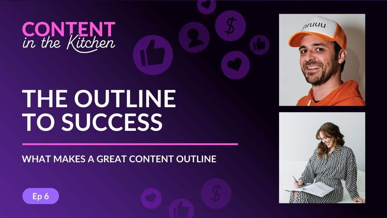Episode 5: What Makes a Great Content Outline - ContentYum